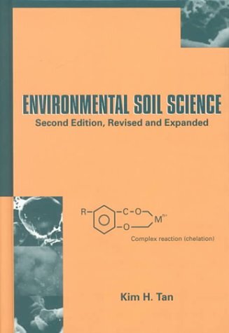 ENVIRONMENTAL SOIL SCIENCE, THIRD EDITION (BOOKS IN SOILS, By Kim H. Tan 9780824703400 | eBay