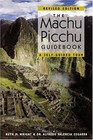 The Machu Picchu Guidebook: A Self-Guided Tour, Alfredo Valencia ...