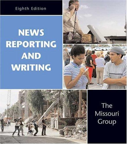News Reporting and Writing by Missouri Group Staff, Daryl R. Moen, Don ...