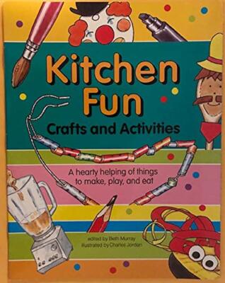 Kitchen Fun: Crafts and Activities : A Hearty Helpin... 9781563973178| eBay