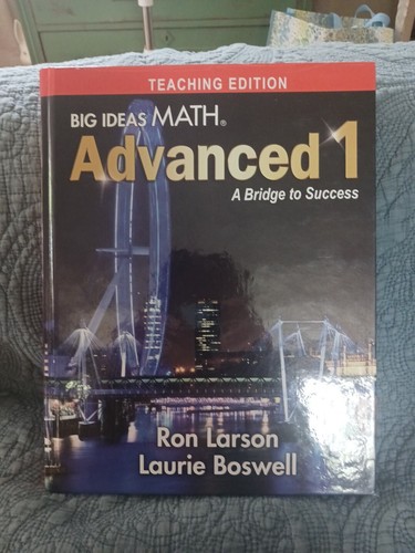 Big Ideas Math Advanced 1 Teacher Edition : A Bridge to Success by ...