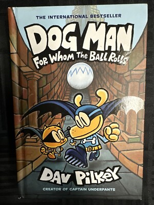 Dog Man: For Whom the Ball Rolls-Hardcover GOOD | eBay
