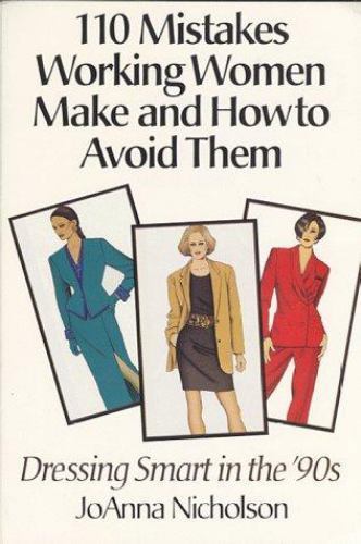 110 Mistakes Working Women Make and How to Avoid Them : Dressing Smart ...