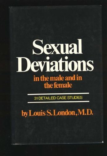 SEXUAL DEVIATIONS IN THE MALE AND IN THE FEMALE By Louis S. London - Hardcover 9780517201978| eBay