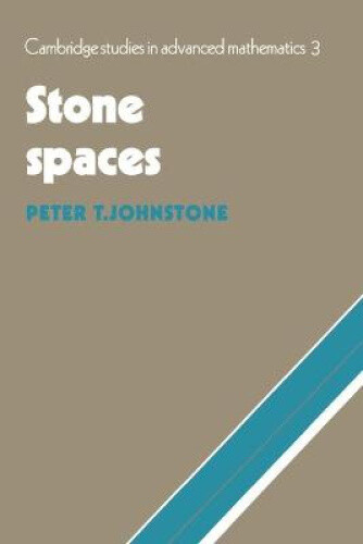 Cambridge Studies in Advanced Mathematics: Series Number 3: Stone ...