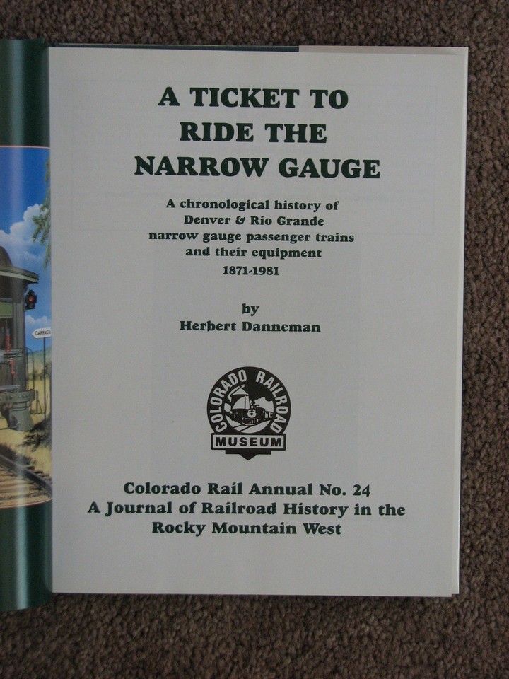 A Ticket to Ride the Narrow Gauge - Danneman 2000 Hardcover D&RGW ...