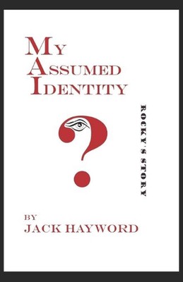 My Assumed Identity: Rocky's Story by Jack Hayword (English) Paperback ...