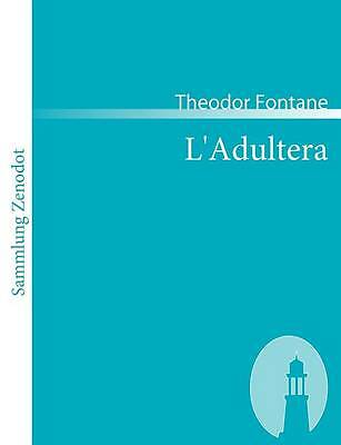 L'Adultera: Novelle by Theodor Fontane (Paperback, 2007) for sale ...