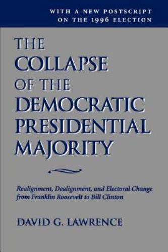Collapse of the Democratic Presidential Majority : Realignment ...
