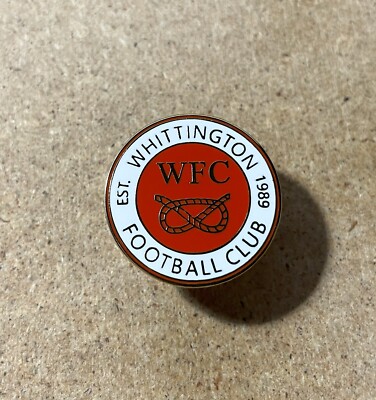 WHITTINGTON FC RARE ENAMEL FOOTBALL SUPPORTERS BADGE | eBay