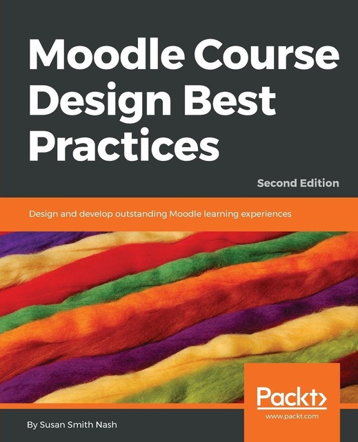 Moodle Course Design Best Practices-Second Edition von Susan Smith Nash (2018, Taschenbuch ...