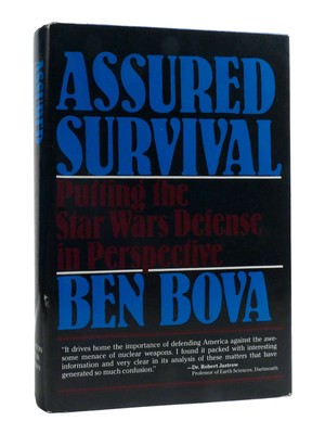Ben Bova ASSURED SURVIVAL Putting the Star Wars Defence in Perspective ...