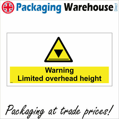 WS467 WARNING LIMITED OVERHEAD HEIGHT SIGN HEIGHT RESTRICTION VEHICLES ...