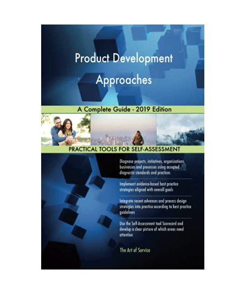 Product Development Approaches A Complete Guide-2019 Edition von ...