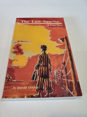 The Last Sunrise by Harold Gordon (1992, Trade Paperback) Signed ...