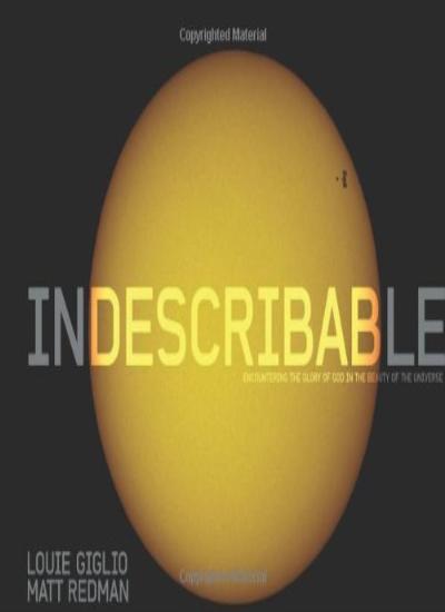 Indescribable (Illustrated Edition): Encountering the Glory of ...