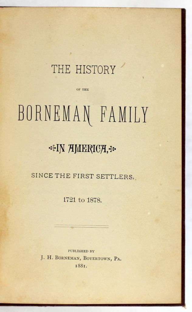 Geneaology 1881 The History of the Borneman Family in America 1721 to ...