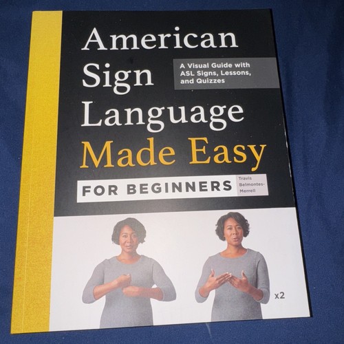 NewAmerican Sign Language Made Easy for Beginners: A Visual Guide with ...