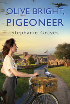 Olive Bright, Pigeoneer - Hardcover By Graves, Stephanie - GOOD ...