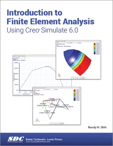 Introduction to Finite Element Analysis Using Creo Simulate 6.0 by ...