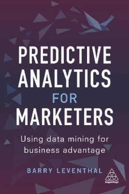 Barry Leventhal Predictive Analytics for Marketers (Poche) | eBay