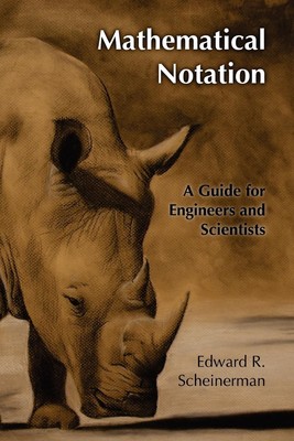 Mathematical Notation: A Guide for Engineers and Scientists ...