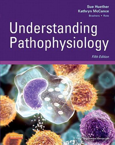 Understanding Pathophysiology by Kathryn L. McCance and Sue E. Huether ...