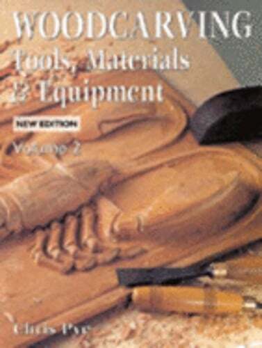 Woodcarving Tools, Materials & Equipment by Chris Pye: Used ...