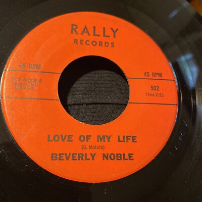 Beverly Noble-Love Of My Life-Rally 502(1960's Girl Group Soul 45)(Hear ...