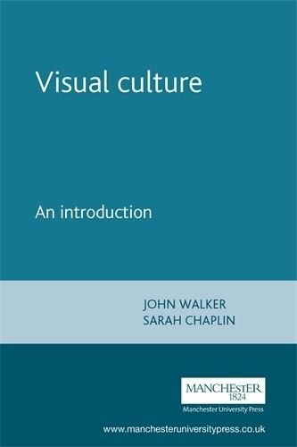John Walker Sarah Chaplin Visual Culture (Poche) 9780719050206 | eBay