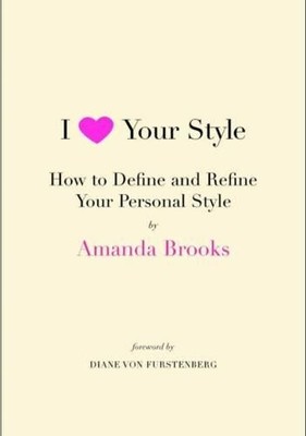 Amanda Brooks I Love Your Style (Taschenbuch) (US IMPORT) | eBay