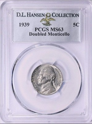 1939 Jefferson Nickel Doubled Monticello PCGS MS-63 (D.L. Hansen ...