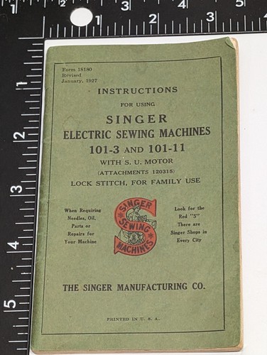 Instructions for Using Singer Electric Sewing Machines 101-3 101-11 ...