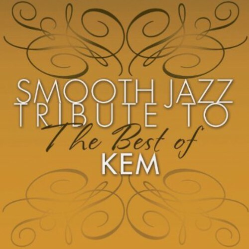Smooth Jazz Tribute - Smooth Jazz tribute to KEM the Best Of [New CD ...