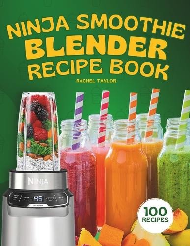 Rachel Taylor Ninja Smoothie Blender Recipe Book (Paperback) (UK IMPORT ...