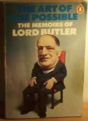 ART OF THE POSSIBLE: MEMOIRS By LORD BUTLER. 0140036083 | eBay