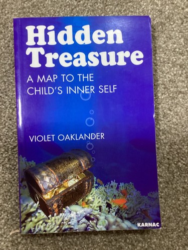 Hidden Treasure: A Map to the Child's Inner Self by Violet Oaklander ...