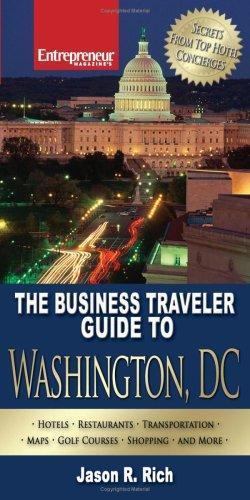 Business Traveler Guide to Washington, D. C. by Jason R. Rich (2007 ...