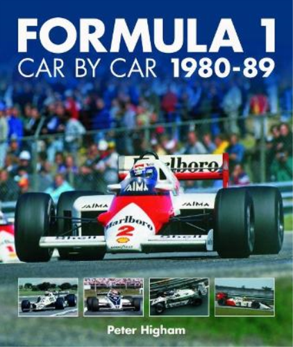 Peter Higham Formula 1 Car by Car 1980 - 1989 (Relié) Formula 1 Car by ...