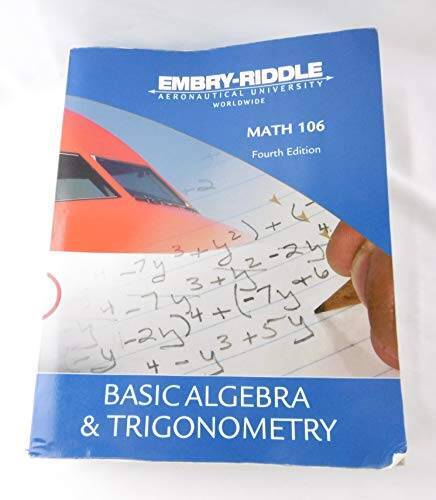 Basic Algebra & Trigonometry (Math 106) Embry-Riddle Aeronautical ...