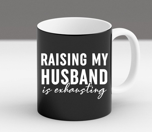 Raising My Husband Is Exhausting Funny Gift For Wife Manchild Man Flu ...
