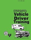 Emergency Vehicle Driver Training by U. S. Fire Administration ...