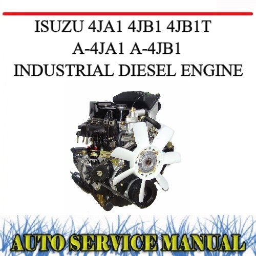 ISUZU 4JA1 4JB1 4JB1T A-4JA1 A-4JB1 INDUSTRIAL ENGINE WORKSHOP SERVICE ...