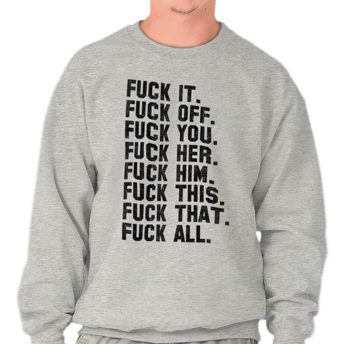 F**k It All Funny Offensive Rude Novelty Gift Adult Long Sleeve Crew ...