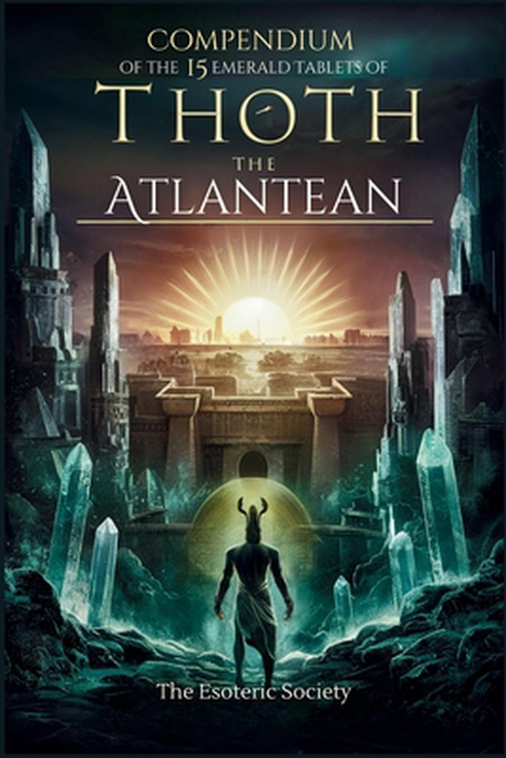 Compendium of the 15 Emerald Tablets of Thoth the Atlantean: A Beginner's Guide | eBay