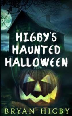 Higby's Haunted Halloween 9781539524083| eBay