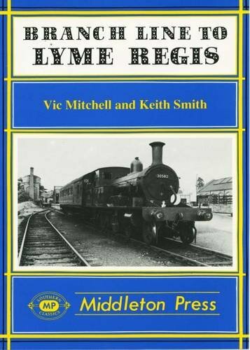 Branch Line to Lyme Regis (Branch Lines) by Smith, Keith Hardback Book ...