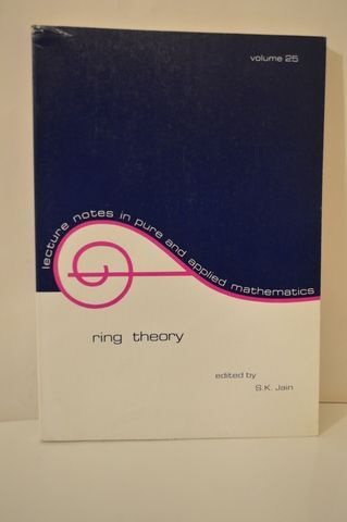Ring Theory Lecture Notes in Pure and Applied Mathematics S.K. Jain ...