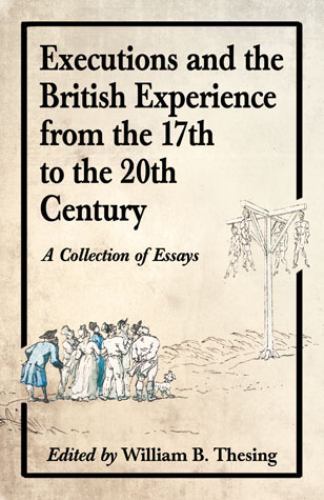 Executions and the British Experience from the 17th to the 20th Century ...