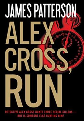 Alex Cross, Run: 18 (An Alex Cross ..., Patterson, Jame 9780316097512| eBay